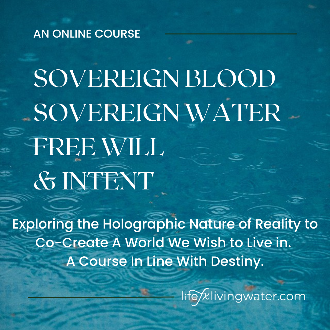 Sovereign Blood, Sovereign Water, Free Will & Intent: A Course – LifeFX ...